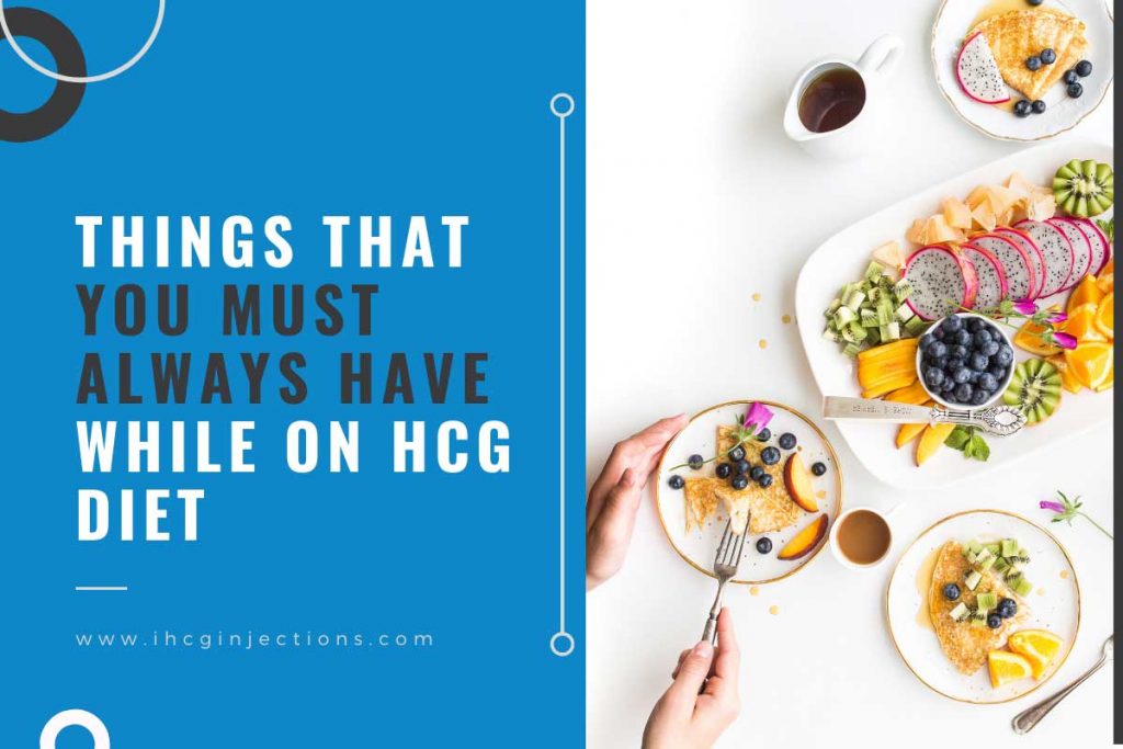 5 Things You Must Always Have While On HCG Diet